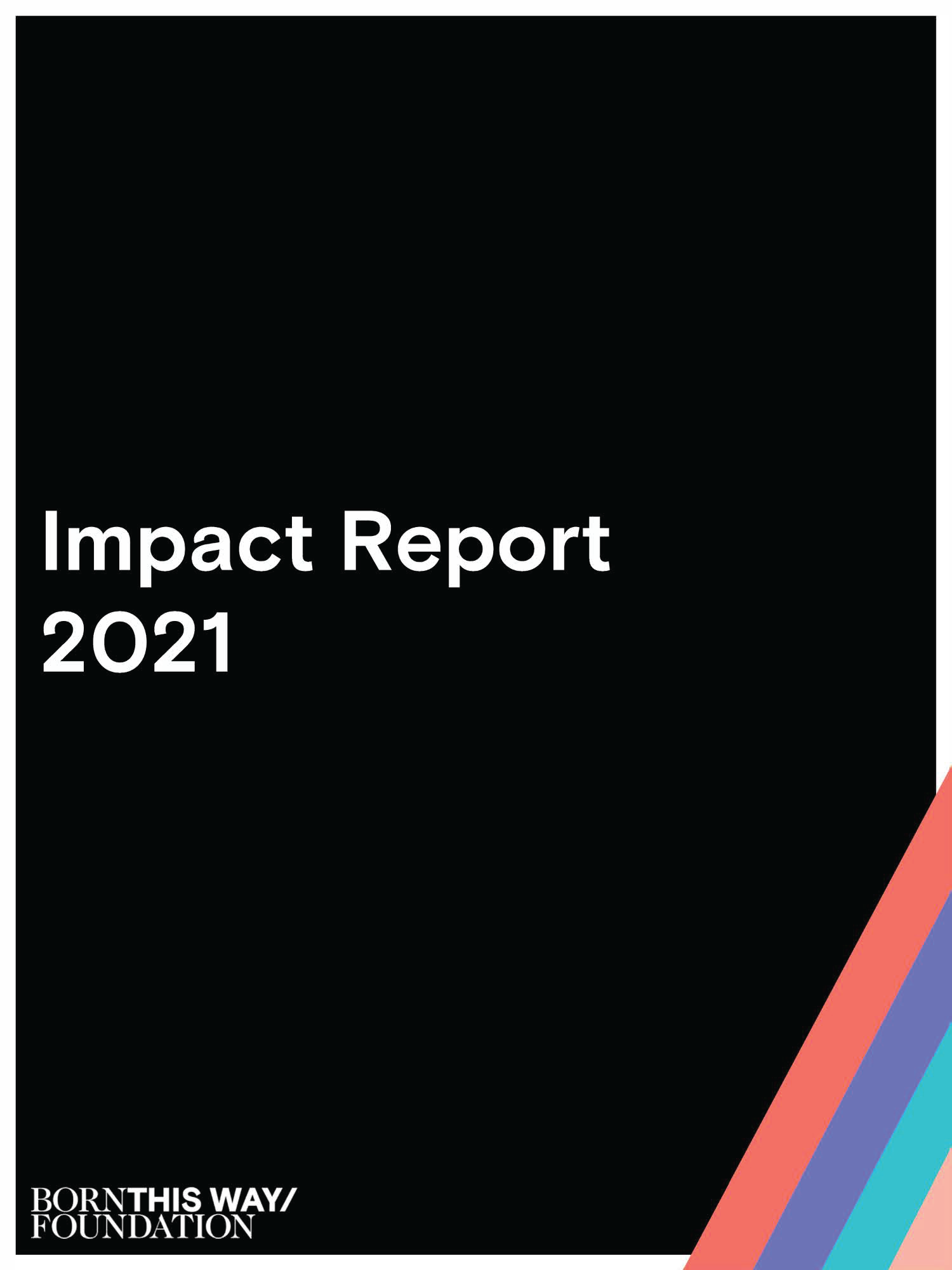 Our Impact - Born This Way Foundation
